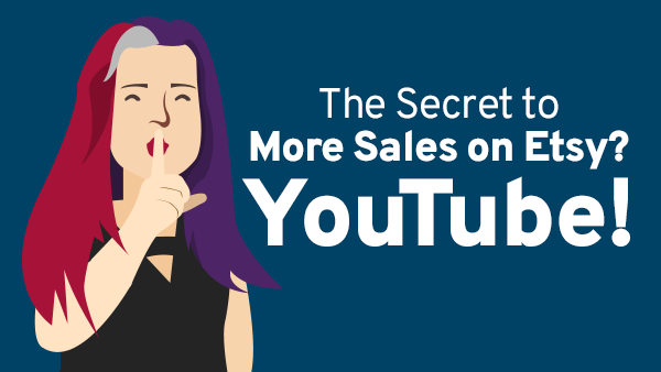 The Secret to More Sales on Etsy? YouTube! - eRank Help